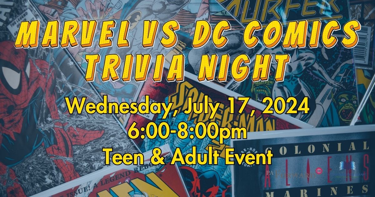 Marvel vs DC Comics Trivia Night (Teen & Adult Event) - CANCELLED - Wednesday, July 17, 2024, 6: ...